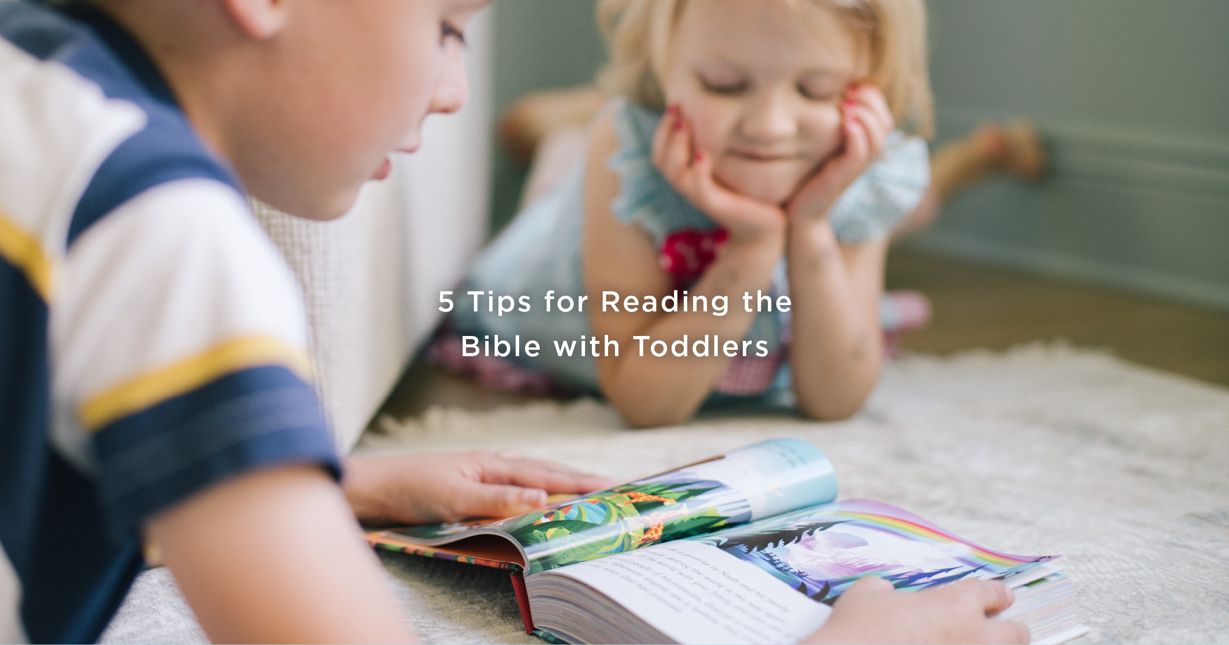 5 Tips for Reading the Bible With Toddlers | The Good Book Blog